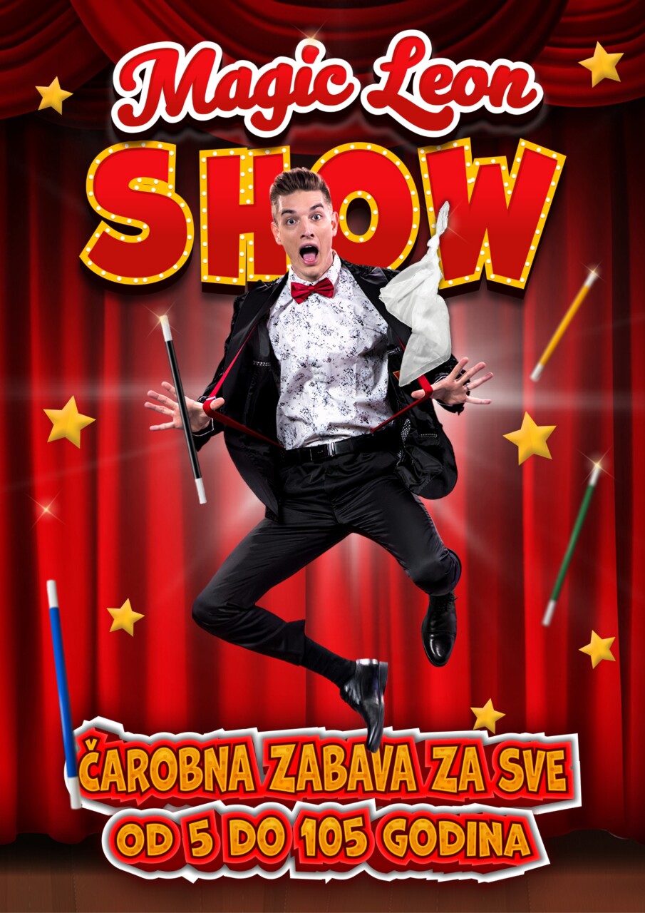 “MAGIC LEON SHOW”, mađioničar i iluzionist – Gradsko kazalište Joza ...